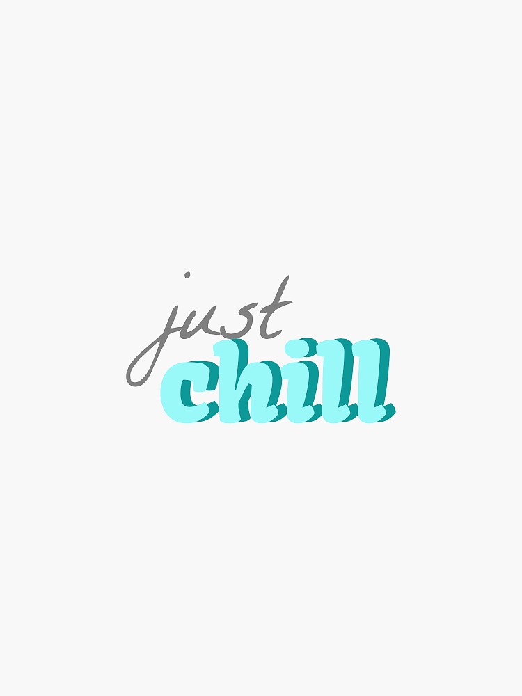 "Chill sticker" Sticker by marissamac17 | Redbubble
