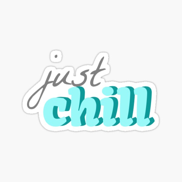 "Chill sticker" Sticker by marissamac17 | Redbubble