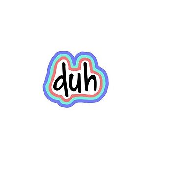 "duh" Sticker for Sale by faragm | Redbubble