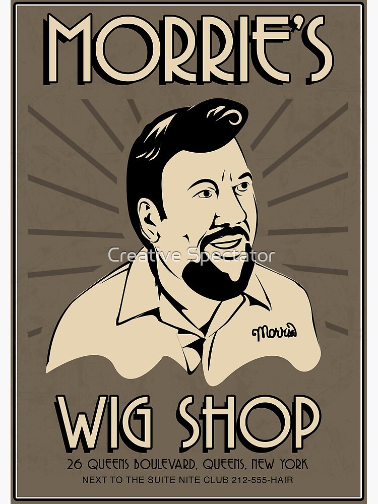 "Goodfellas, Morrie's Wigs Shop Sign T-shirt " Poster for Sale by ...