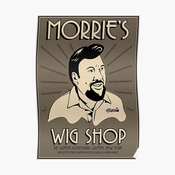 "Goodfellas, Morrie's Wigs Shop Sign T-shirt " Poster for Sale by ...