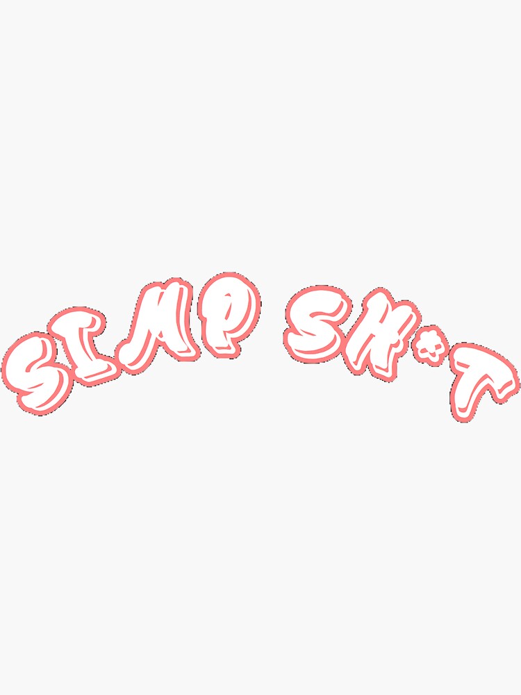 "Simp Sticker" Sticker by parisjoee | Redbubble
