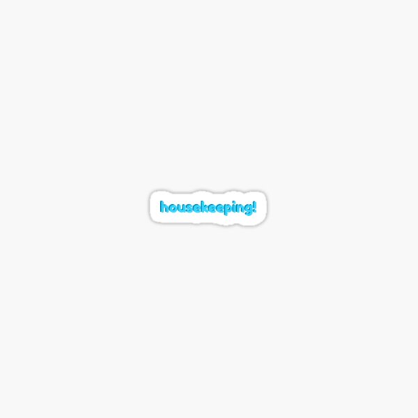 "Housekeeping OBX Sticker" Sticker for Sale by madelyn-himes | Redbubble