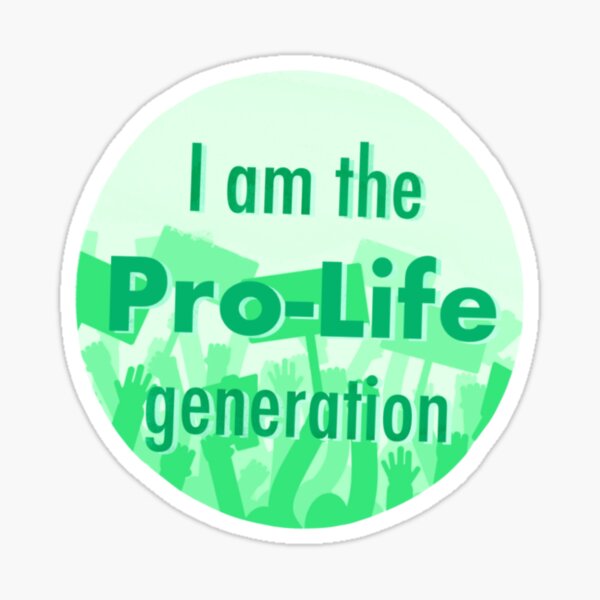"I am the pro-life generation ?" Sticker by CuteRepublicans | Redbubble