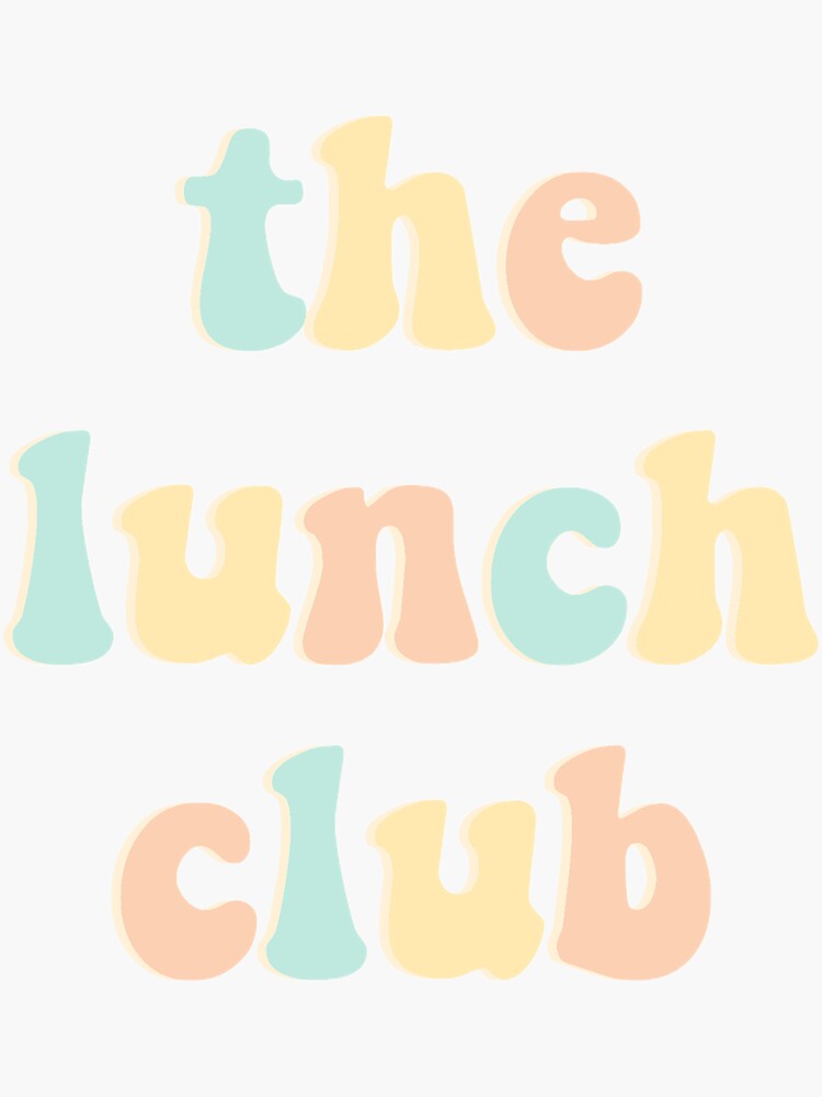"the lunch club sticker" Sticker for Sale by averiie | Redbubble