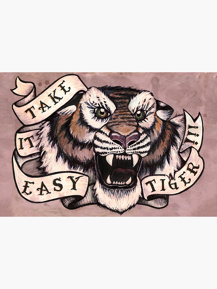 "Take it Easy Tiger" Poster for Sale by brookeduckart | Redbubble