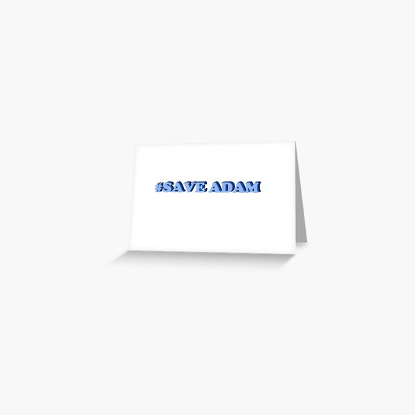 "#Save Adam SM6 Band Tiktok MEME" Greeting Card by emma-zielinski ...