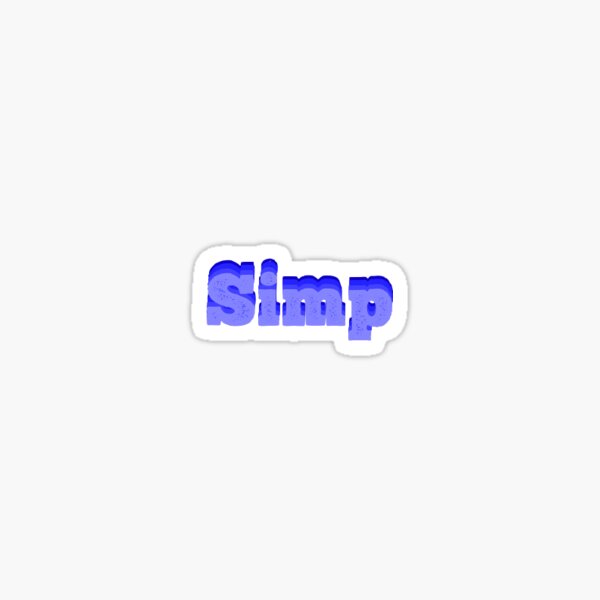 "Simp Sticker" Sticker by Biancawin | Redbubble