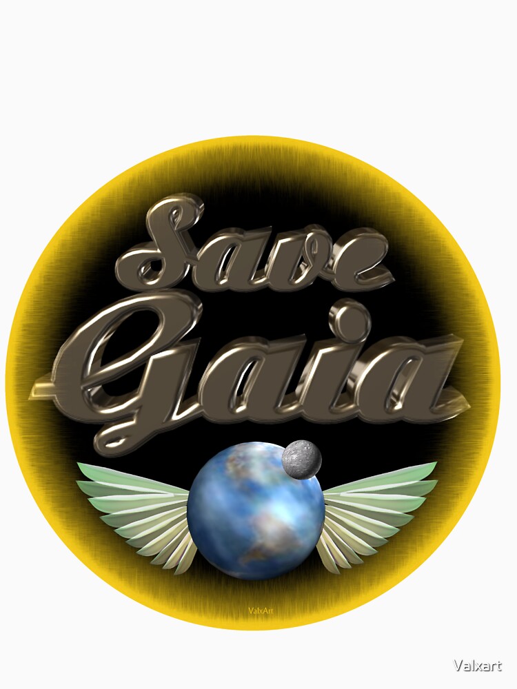 "Save Gaia , We have only 1 earth " T-shirt by Valxart | Redbubble