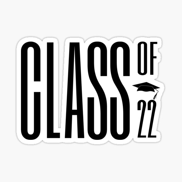 "Class of 22" Sticker by riley-aldridge | Redbubble