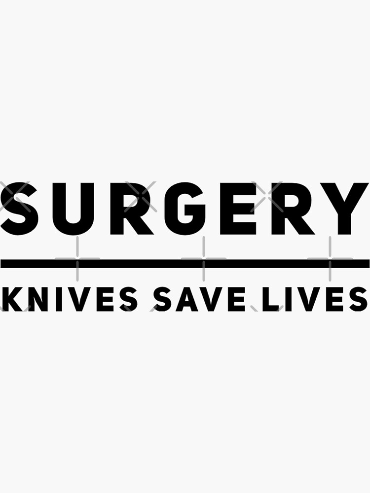 "Surgery Doctor Knives Save Lives" Sticker by doctors-apparel | Redbubble