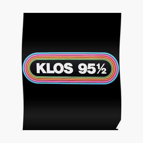 "KLOS 951/2 Rock Radio Station Logo" Poster for Sale by baloon-ID ...