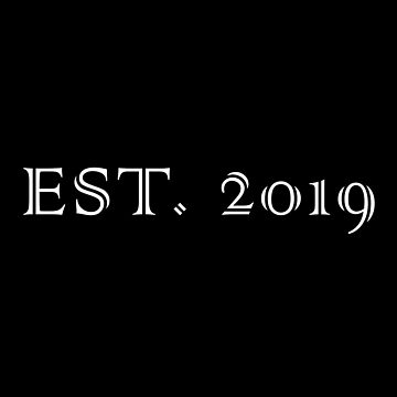 "Established 2019" Sticker for Sale by Fives55 | Redbubble