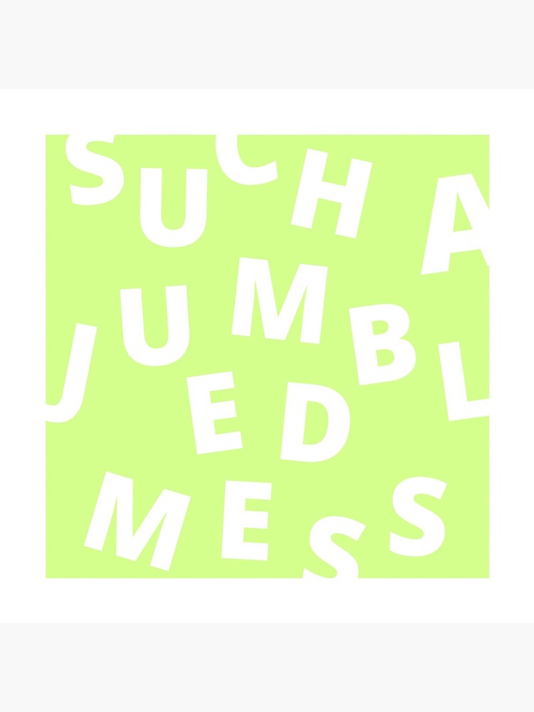 "Such A Jumbled Mess" Poster by aesthilo | Redbubble