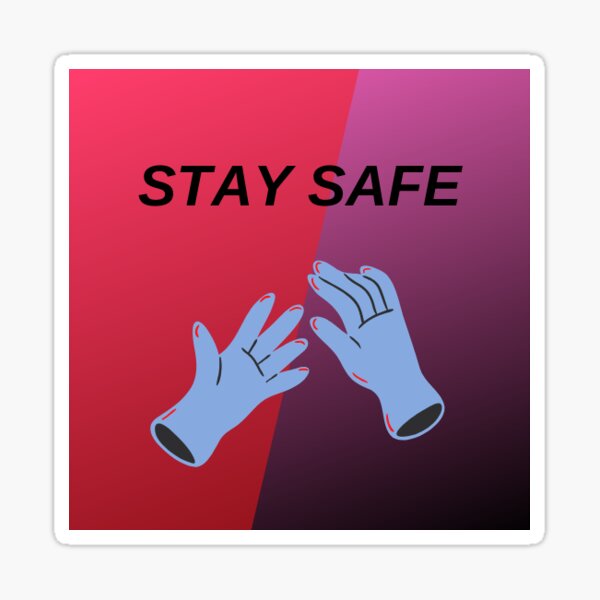 "STAY SAFE" Sticker by Qad1m | Redbubble