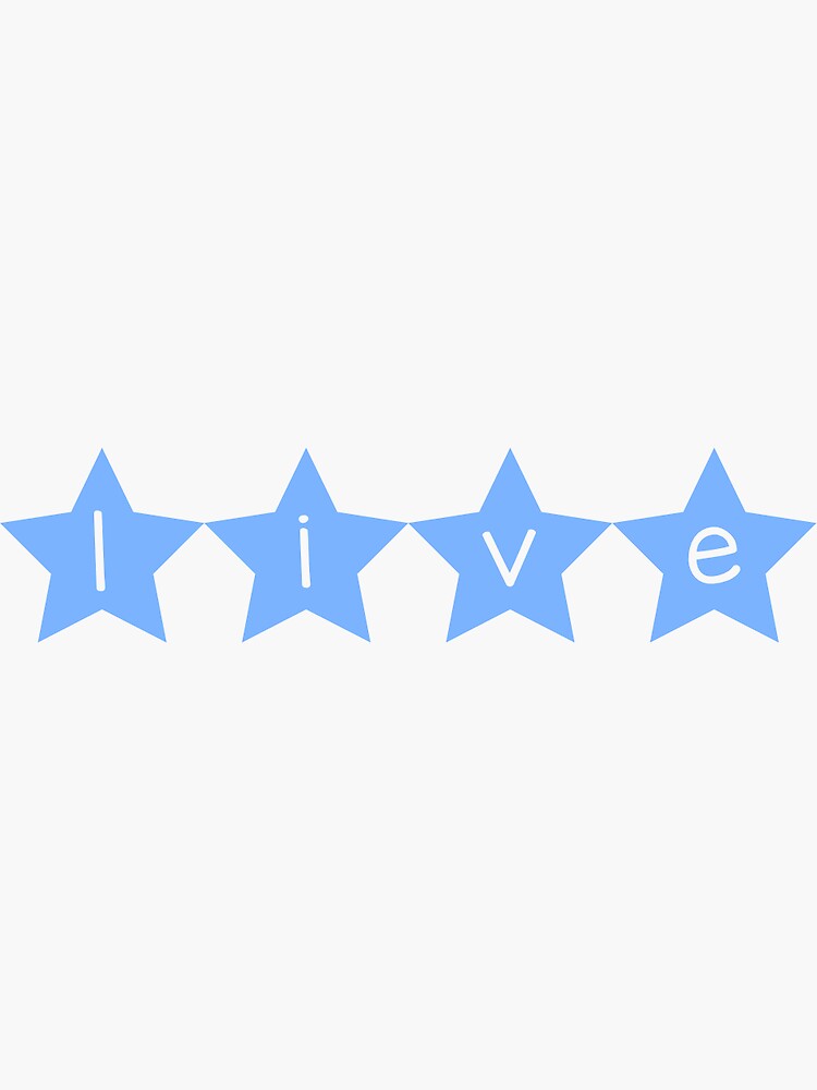 "live blue" Sticker for Sale by carleemarkle | Redbubble