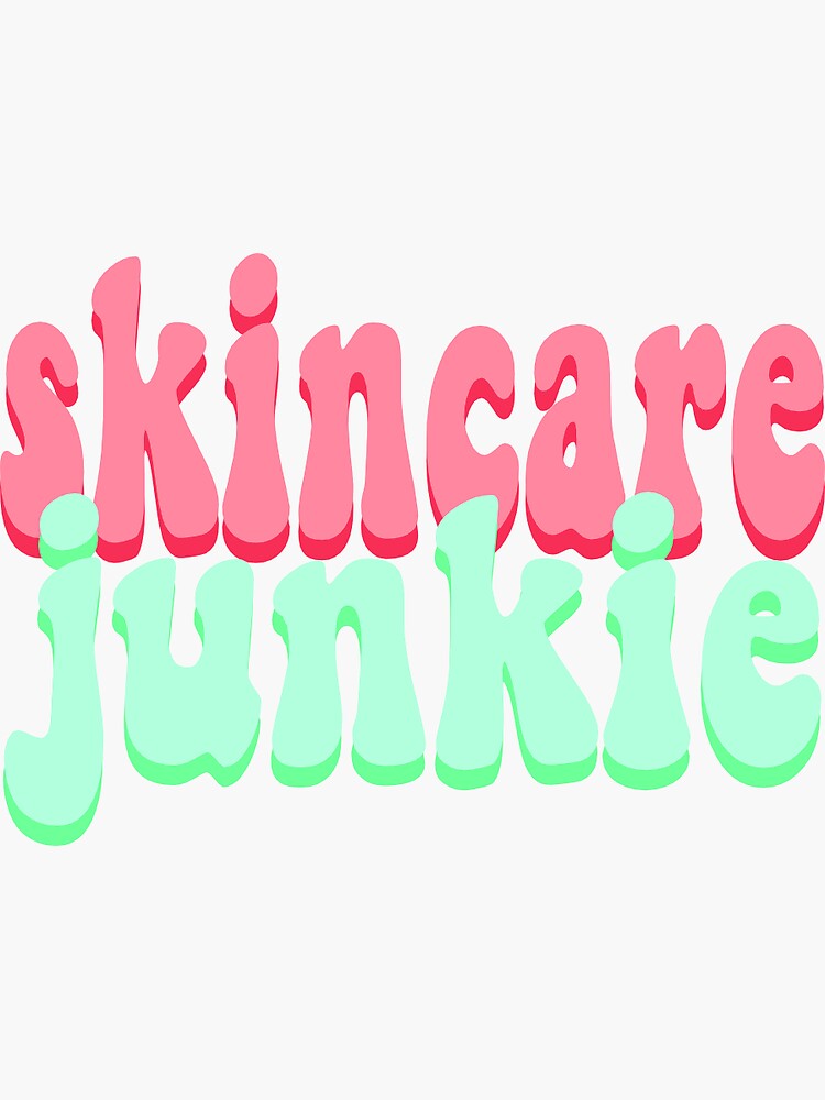 "skincare junkie" Sticker for Sale by JordansSticks | Redbubble