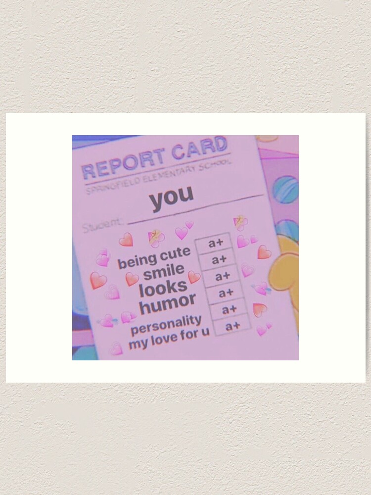 "Report Card Meme" Art Print for Sale by danibr0wn | Redbubble