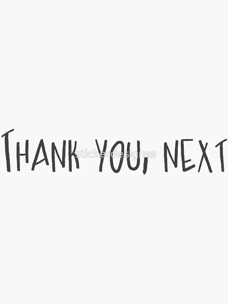 "Thank you next" Sticker for Sale by stickerdesignss | Redbubble