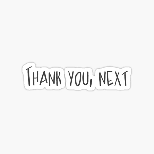 "Thank you next" Sticker for Sale by stickerdesignss | Redbubble
