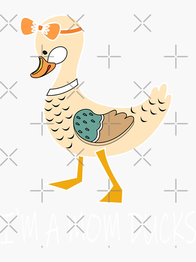 "Mr Ducks-I'm A Mom Ducks" Sticker for Sale by Ms-Nach | Redbubble