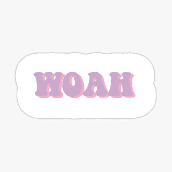 "WOAH Sticker" Sticker for Sale by rachel-lilly | Redbubble