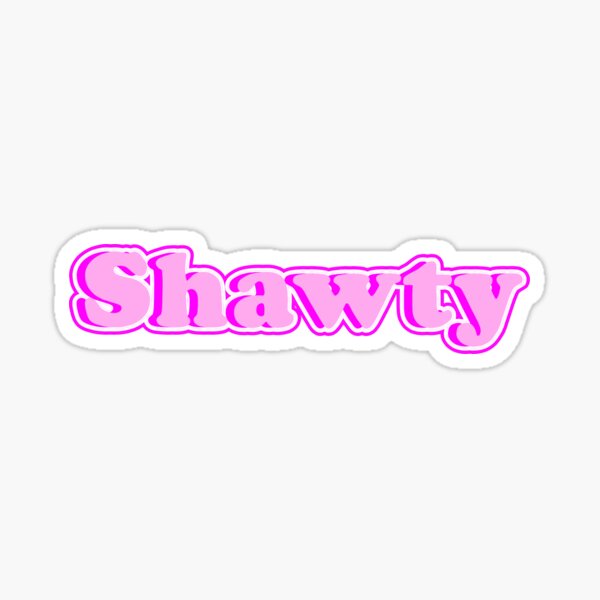 "shawty :)" Sticker by aleacastrox | Redbubble