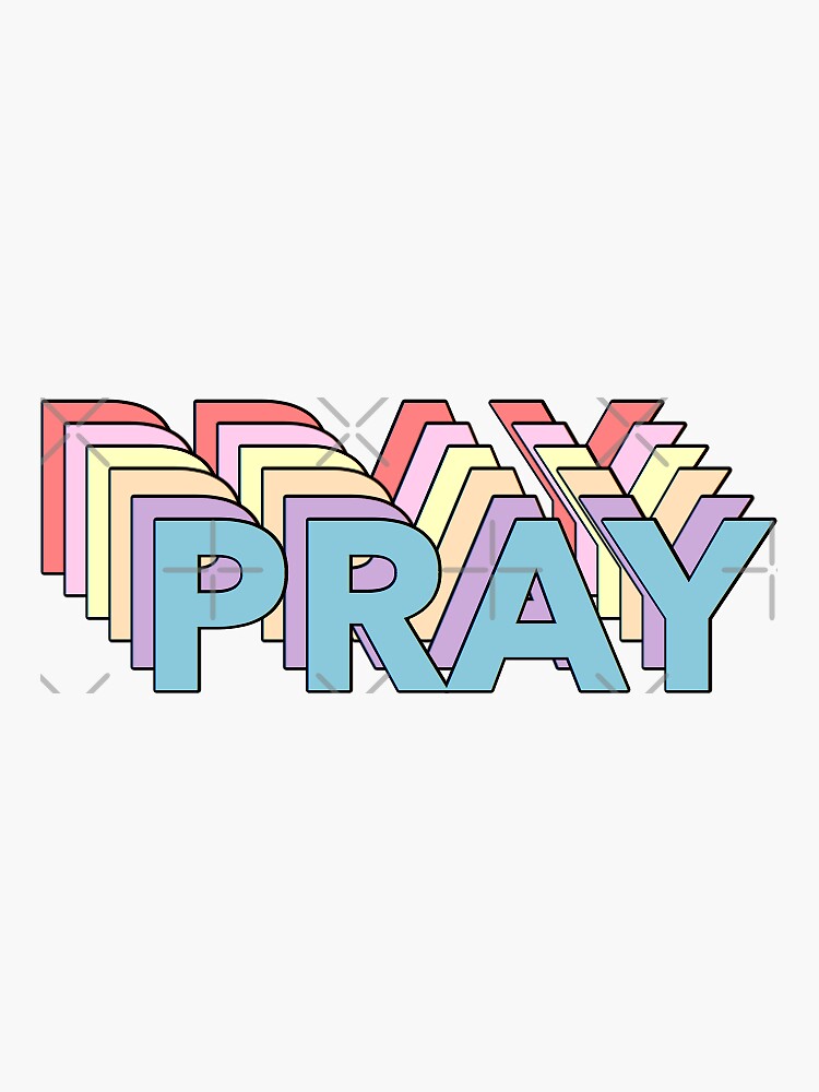 "Pray Sticker" Sticker for Sale by katie-erickson | Redbubble