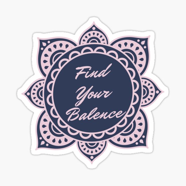 "Find Your Balance " Sticker for Sale by cityinbloom | Redbubble