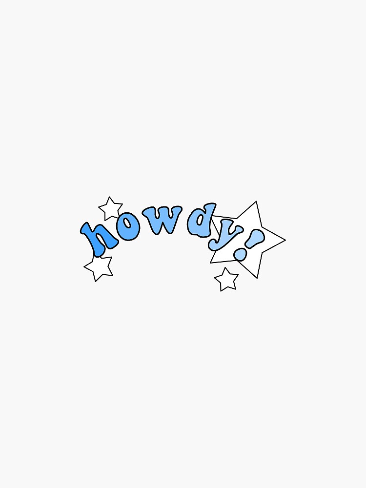 "howdy blue" Sticker by carleemarkle | Redbubble