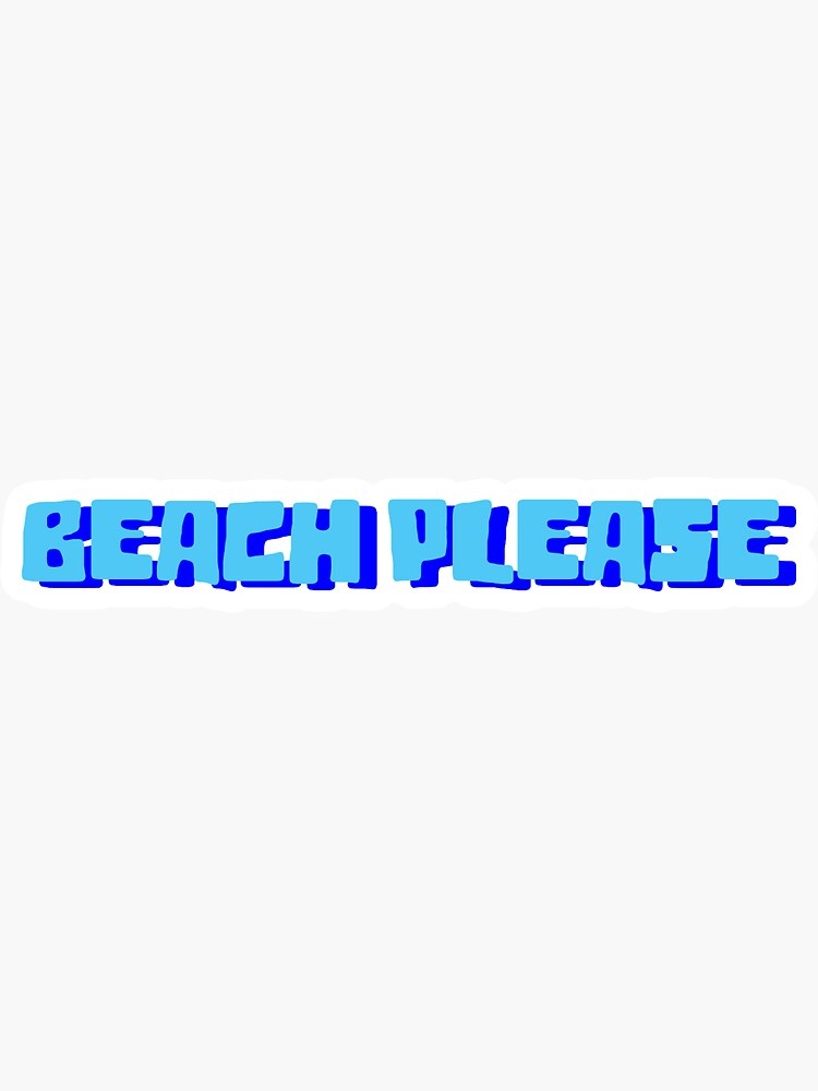 "beach please sticker" Sticker for Sale by abthecrab | Redbubble