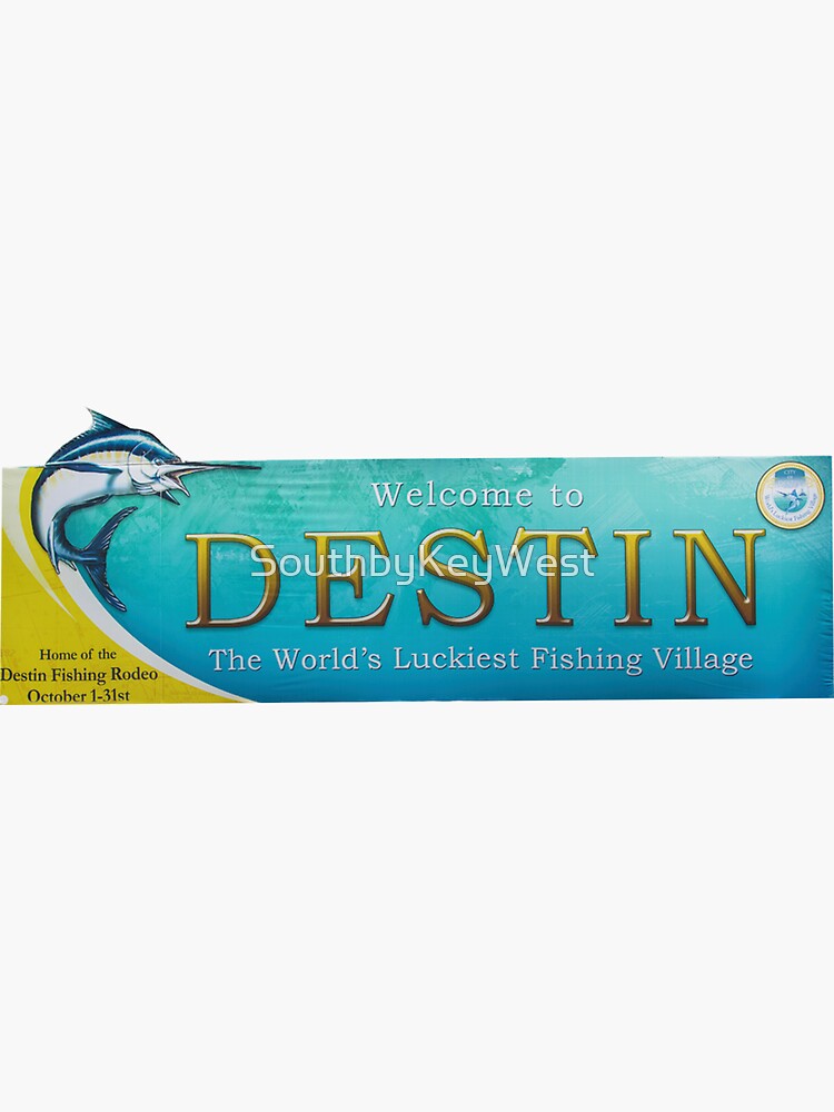 "Welcome to Destin" Sticker for Sale by SouthbyKeyWest | Redbubble
