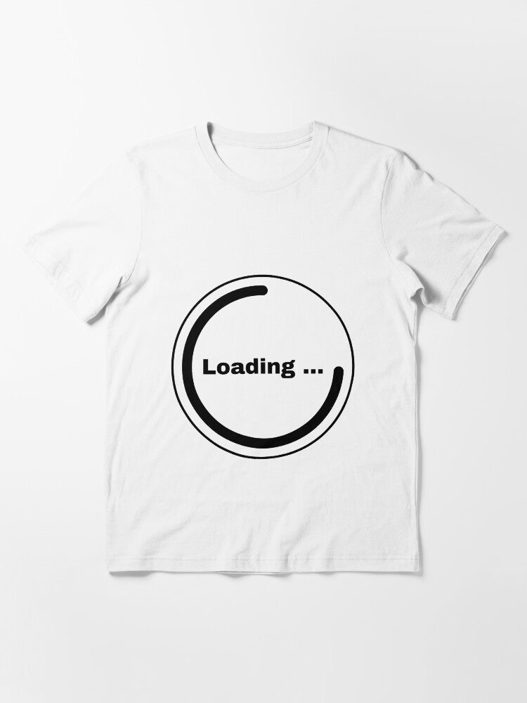 "Loading :)" T-shirt by apardisa | Redbubble | class of 2021 t-shirts ...
