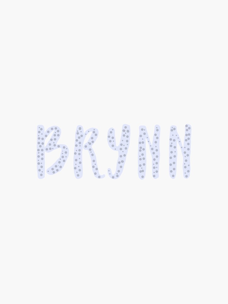 "Brynn" Sticker for Sale by brynnkankel | Redbubble