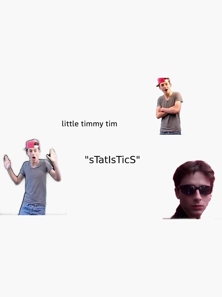 "timmy tim starter pack " Sticker by angelamoreno | Redbubble