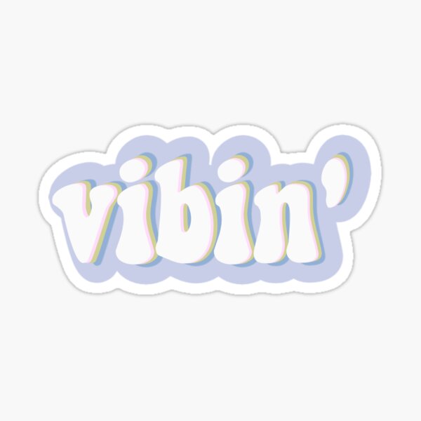 "Vibin' Sticker" Sticker by doodlesbylaibaa | Redbubble
