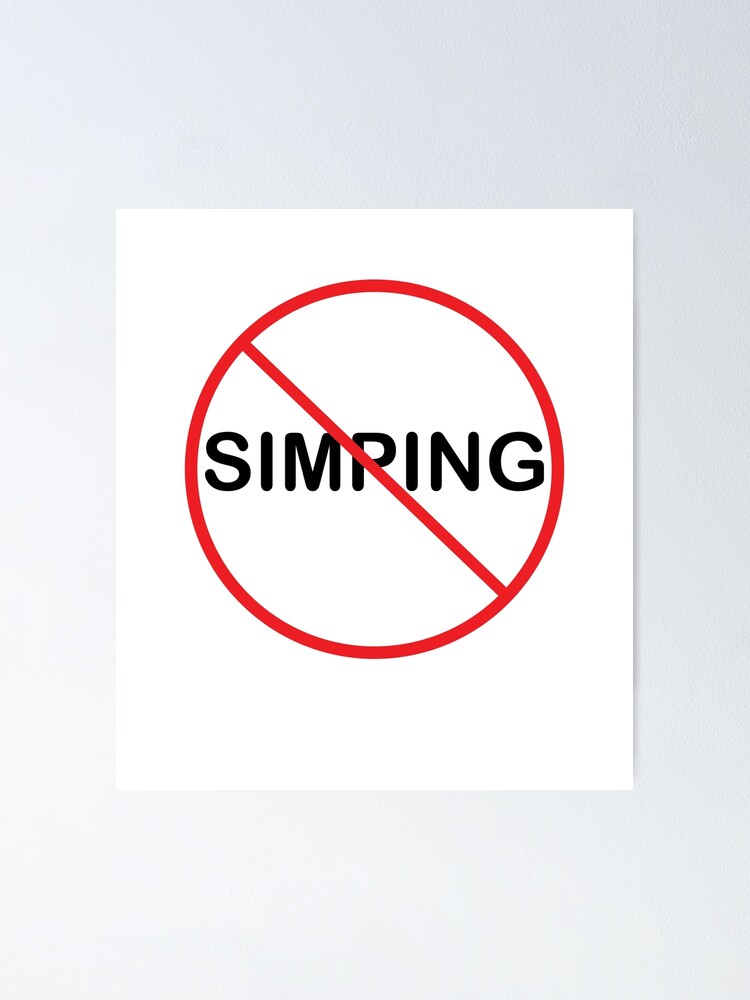 "Stop Simping Funny Simp Dank Meme" Poster for Sale by TheMattDesigns ...