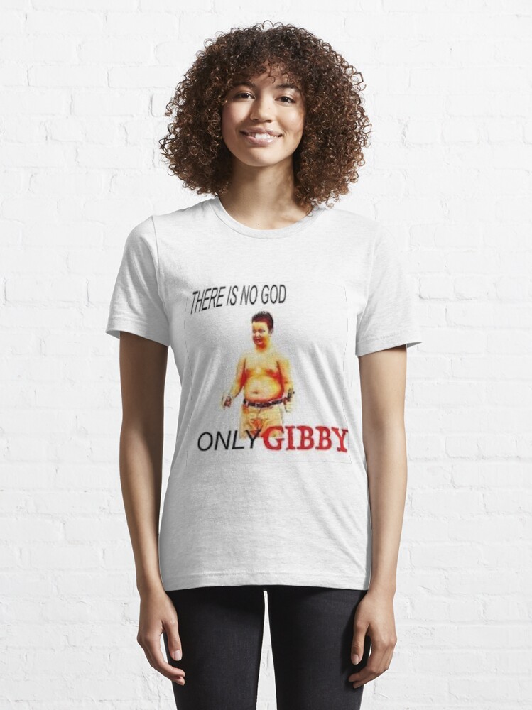 "There is No God Only Gibby" T-shirt for Sale by danibr0wn | Redbubble ...