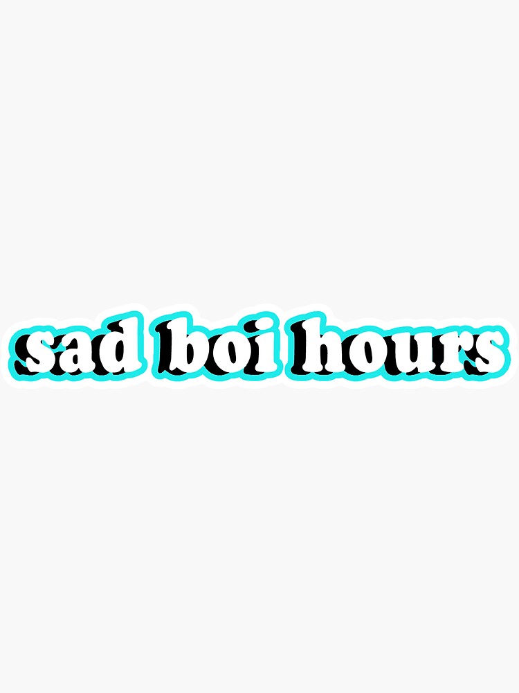 "sad boi hours sticker " Sticker for Sale by omicom | Redbubble