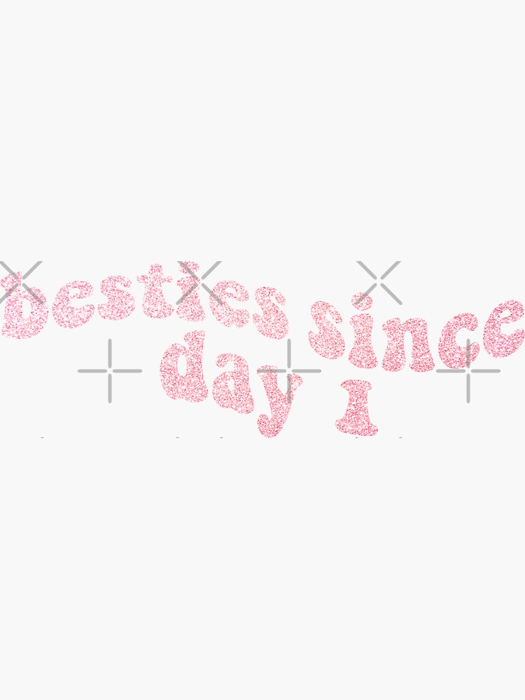 "Besties Since Day 1" Sticker for Sale by sgbdesign | Redbubble