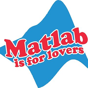 "Matlab is for Lovers" Sticker for Sale by AI-MEMES | Redbubble