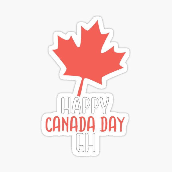"Happy Canada Day Eh Gift" Sticker for Sale by khalmer | Redbubble