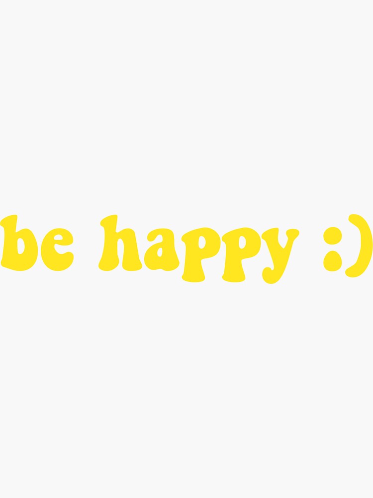 "be happy yellow aesthetic sticker" Sticker by hannahstickerss | Redbubble