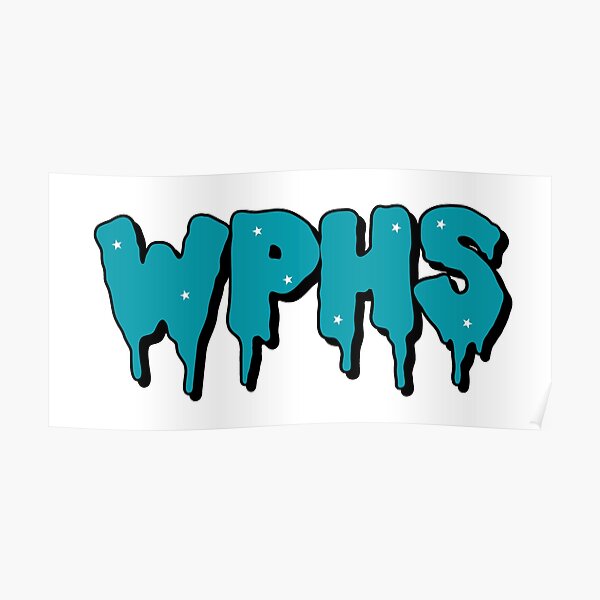 "drippy WPHS" Poster for Sale by reaganreese | Redbubble