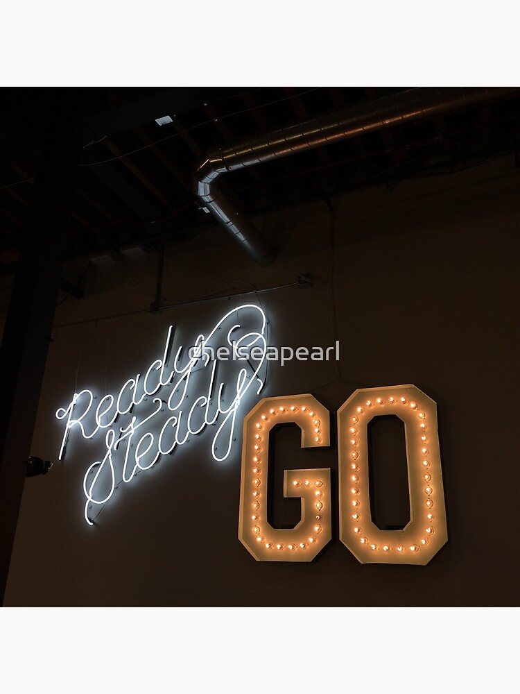 "Ready Steady Go Neon Sign Minimal Cursive Aesthetic Quote" Poster by ...