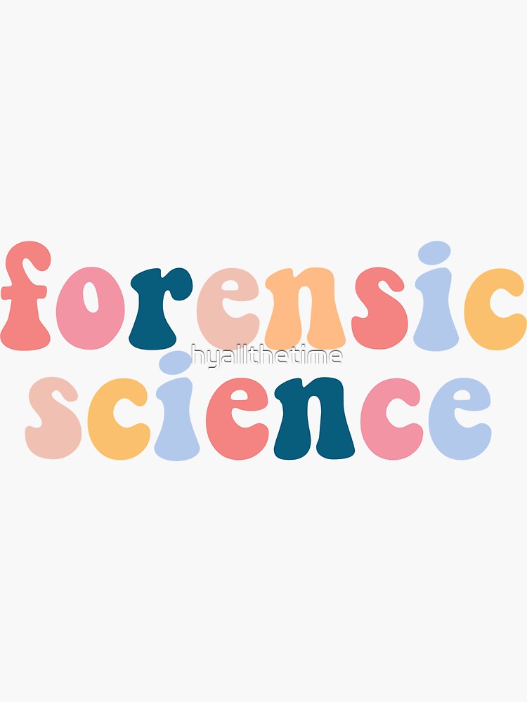 Forensic Science Sticker For Sale By Hyallthetime Redbubble