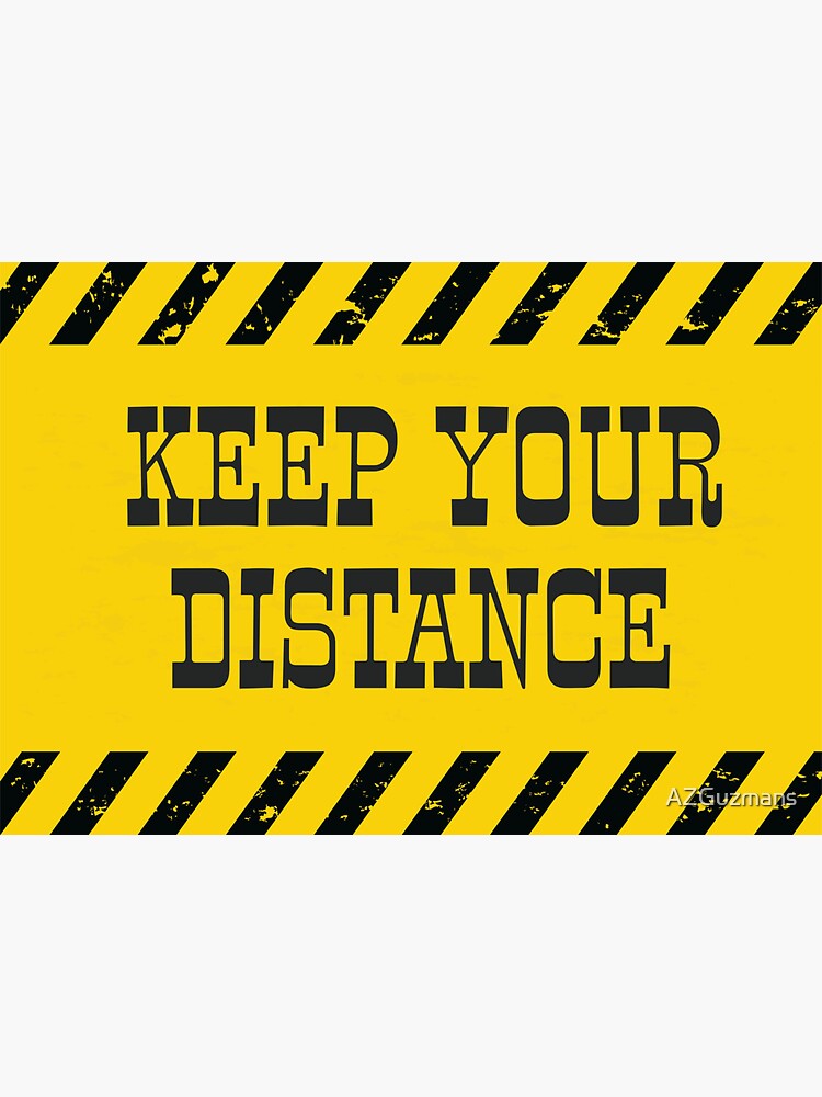 "Caution Tape Keep Your Distance" Sticker by AZGuzmans | Redbubble