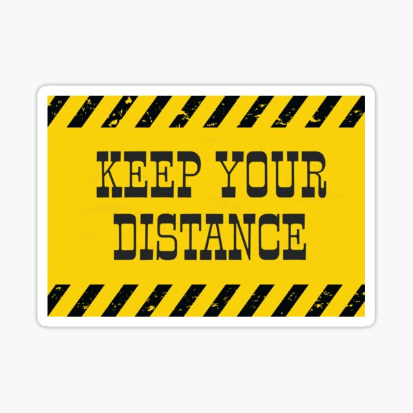 "Caution Tape Keep Your Distance" Sticker by AZGuzmans | Redbubble