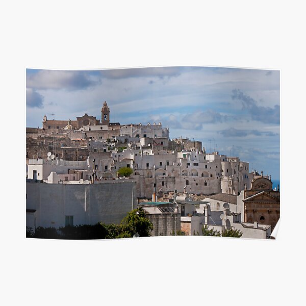 "Ostuni - Apulia" Poster for Sale by JoanaKruse | Redbubble