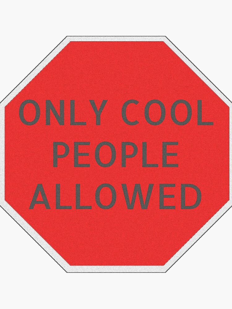 "Only cool people allowed sign" Sticker for Sale by candelacortes ...